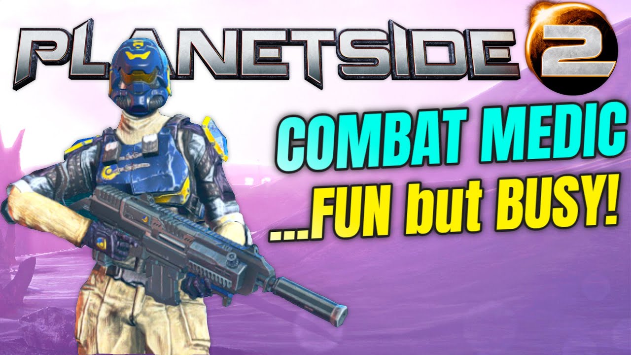 Planetside 2 Combat Medic is a FUN but BUSY Class (PS2 Medic Tips) - YouTube