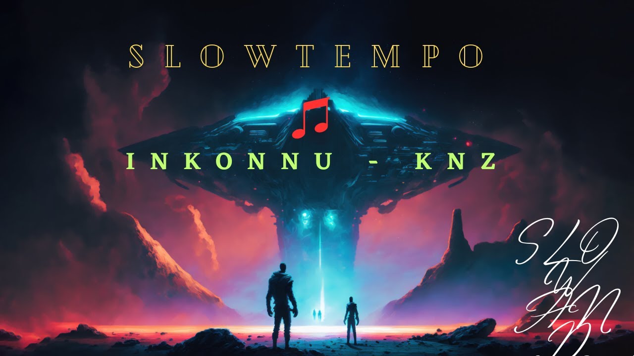 Inkonnu - KNZ / Slowed + Reverb - YouTube