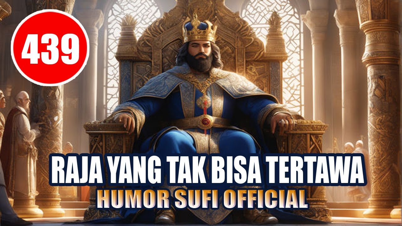 SAYEMBARA SUPAYA MEMBUAT RAJA TERTAWA - HUMOR SUFI - YouTube