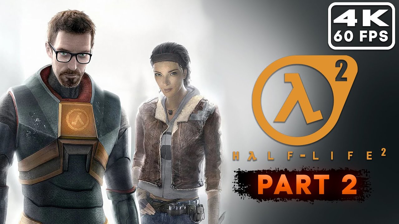 Half Life 2 Gameplay Walkthrough Part 2 Walkthrough NO commentary 4k 60 ...