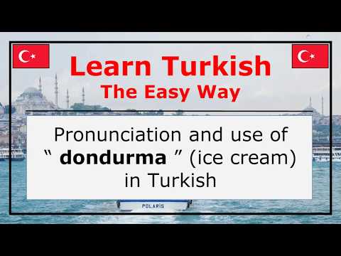 Pronunciation of Dondurma (Ice Cream) In Turkish