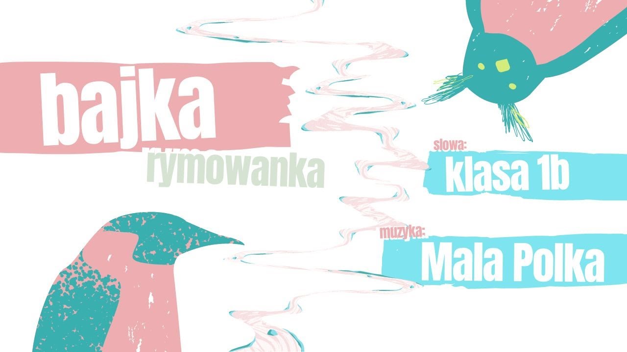 COOLturalna klasa przedstawia: Bajka - Rymowanka klasa 1 b - YouTube