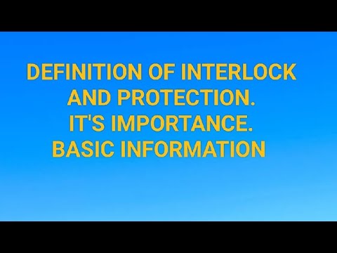 WHAT IS INTERLOCK & PROTECTION SYSTEM| HOW DOES IT WORK| IT'S ...