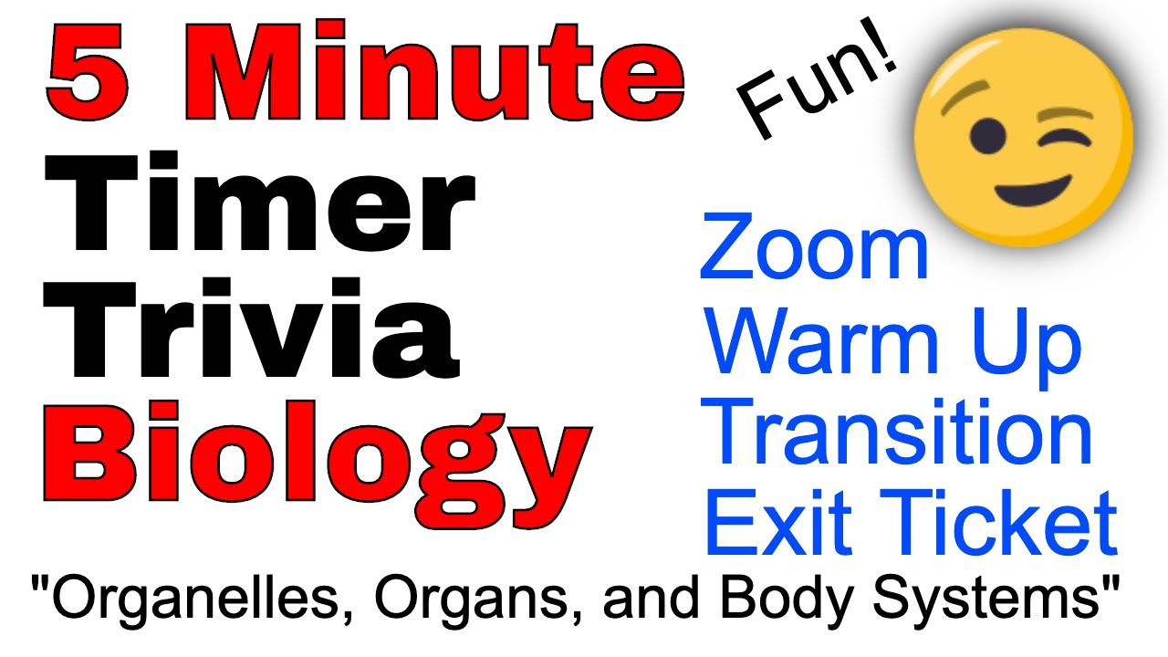 5 Minute Timer Trivia - Biology. From Organelles and Organs, to Body ...