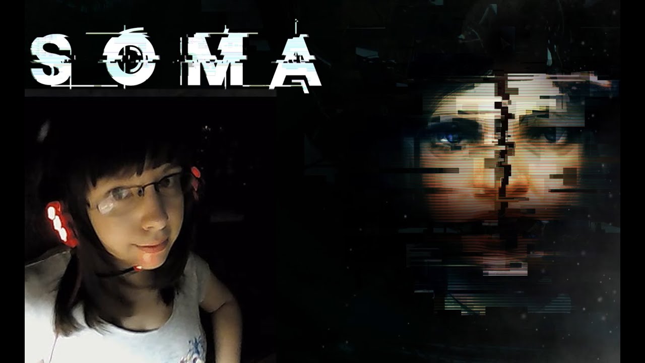 SOMA #1 - This Game Makes Me a Bad Guy [Blind] - YouTube