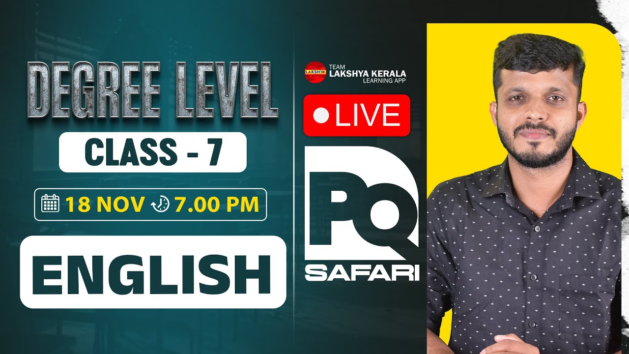 PQ SAFARI | Live Class 7 | English | Degree Level | PSC | Lakshya PSC ...