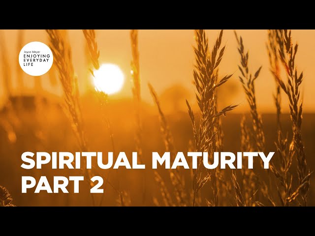 Spiritual Maturity