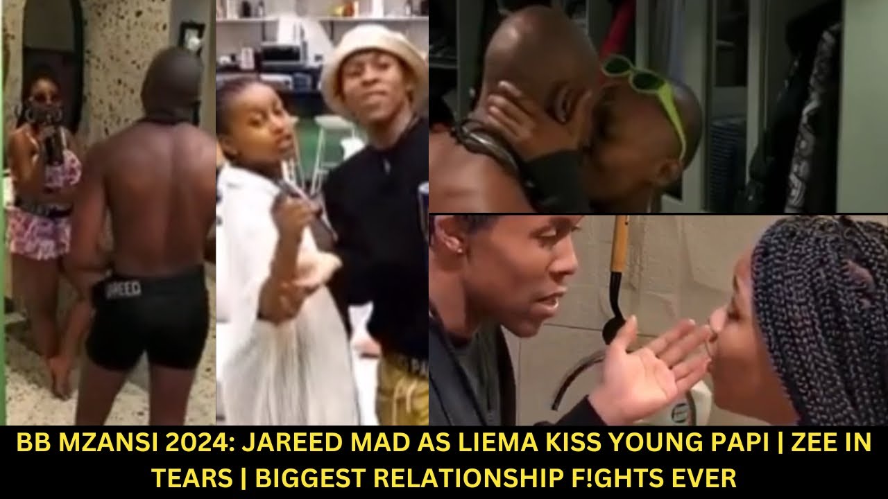 BB MZANSI 2024: JAREED FIGHT LIEMA 4 KISSING YOUNG PAPI😂| ZEE IN TEARS OVER YOUNG PAPI | HOT ...
