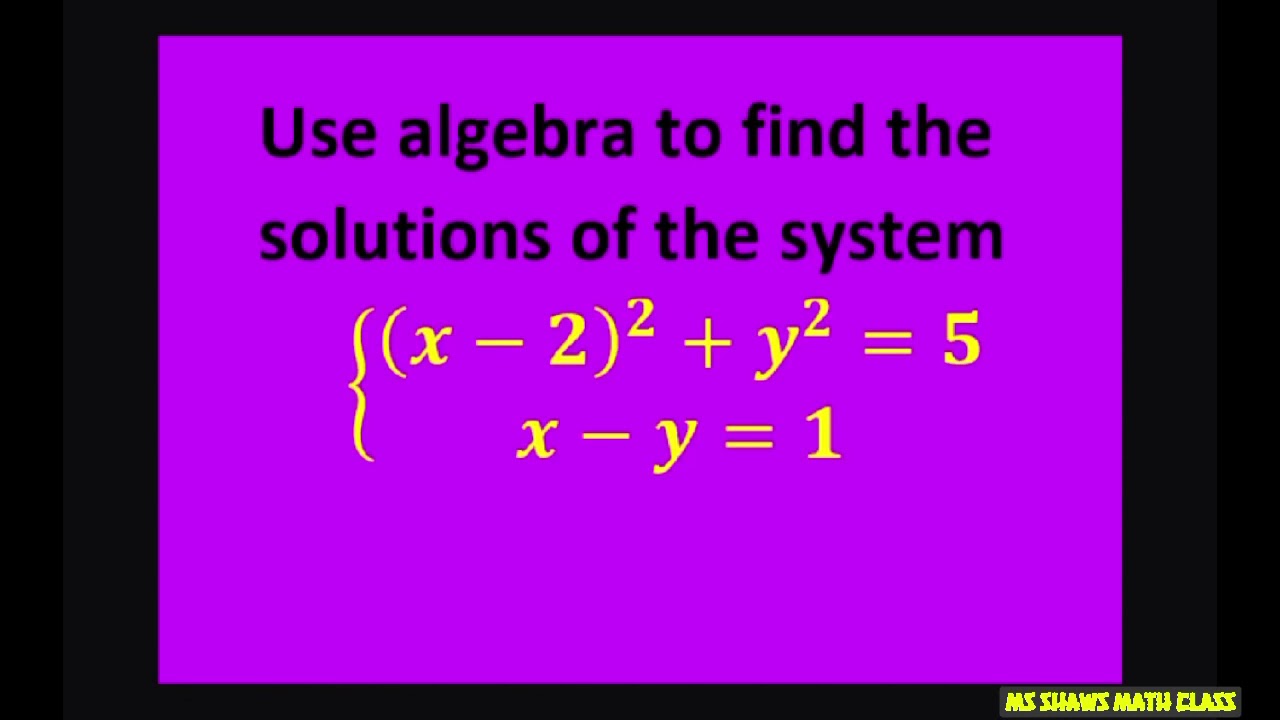 Solve system of equations algebraically. Line and Circle - YouTube