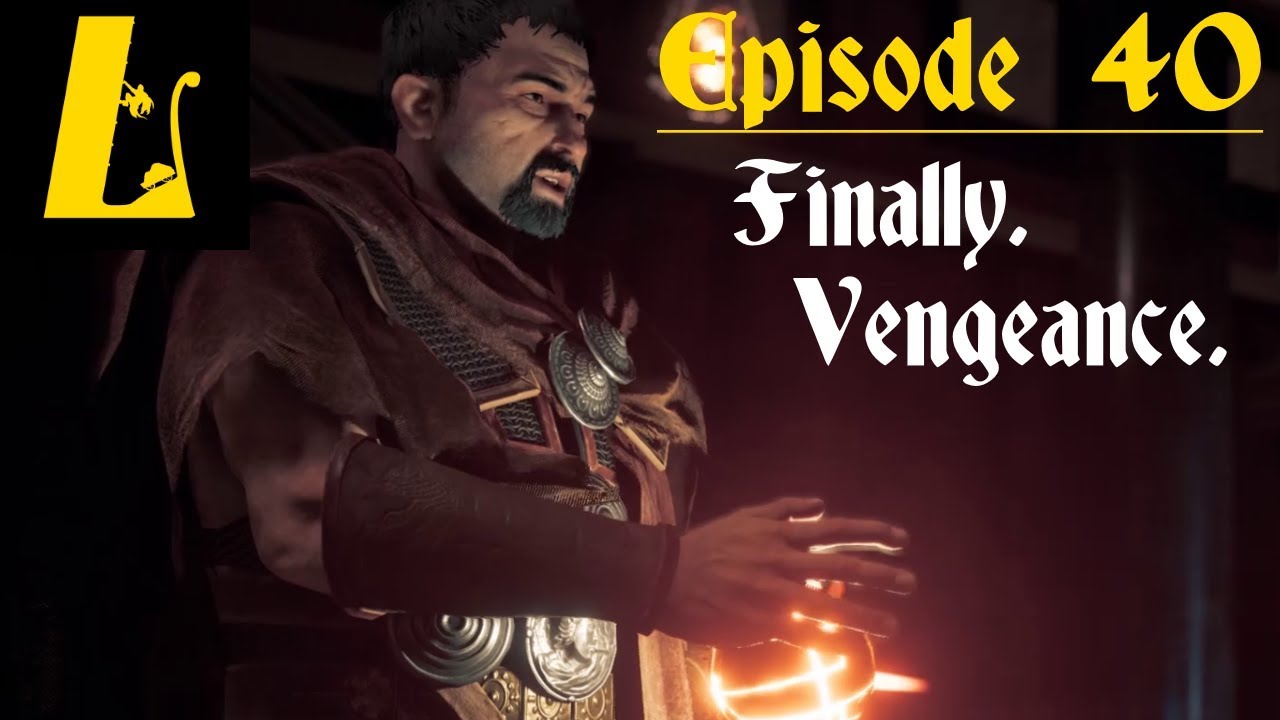 Finally. Vengeance. - ASSASSINS CREED ORIGINS - Part 40 - Let's Play ...