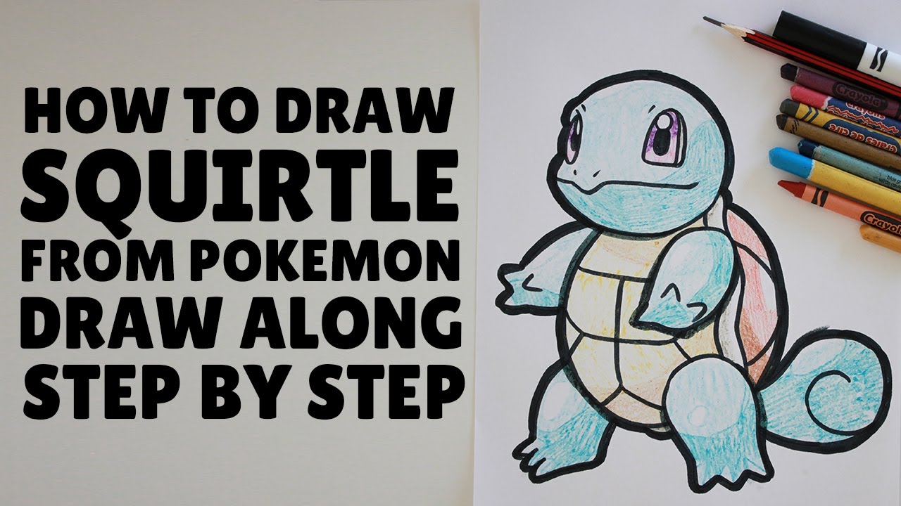 How to Draw Squirtle from Pokemon - Easy - Draw Along - Step by Step ...