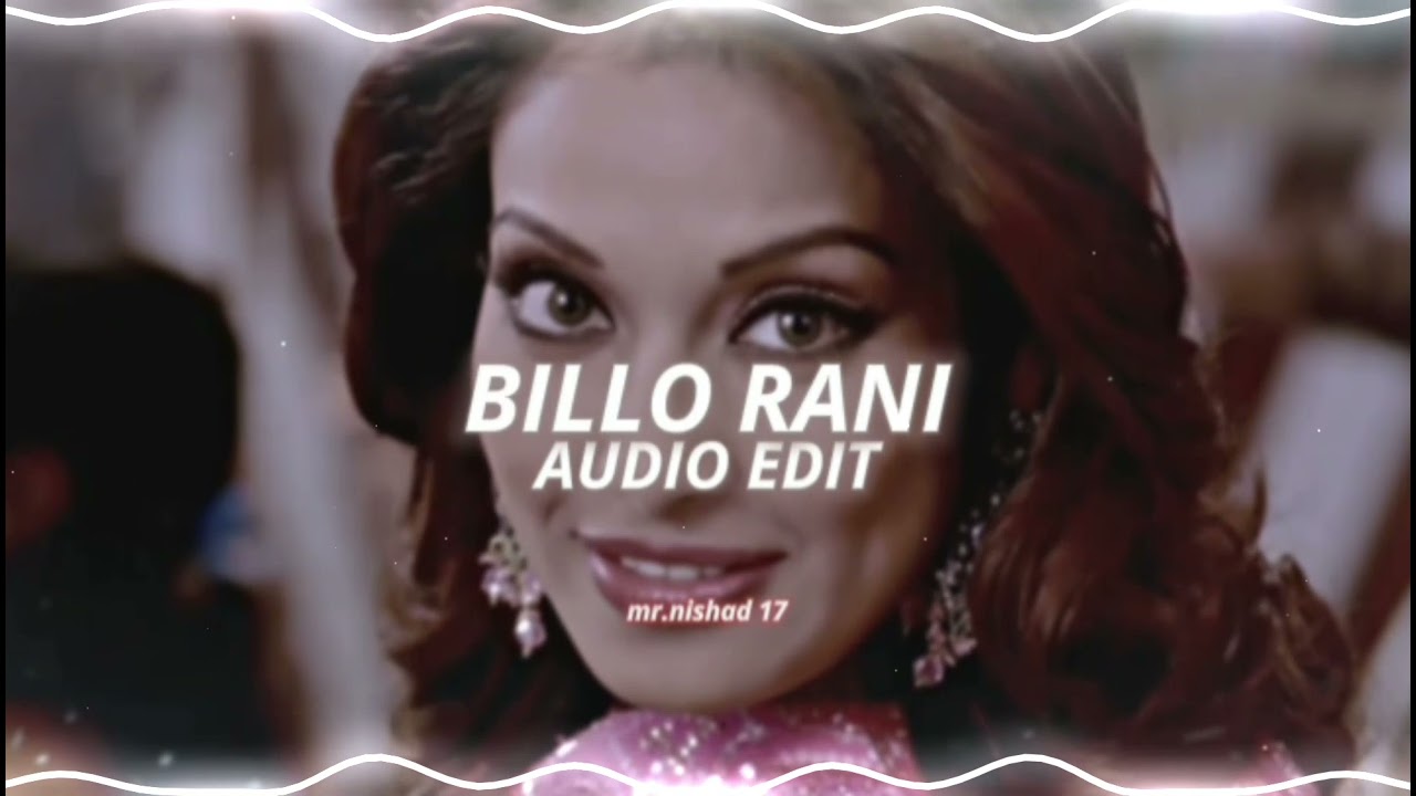 Billo Rani - (edit audio) - YouTube