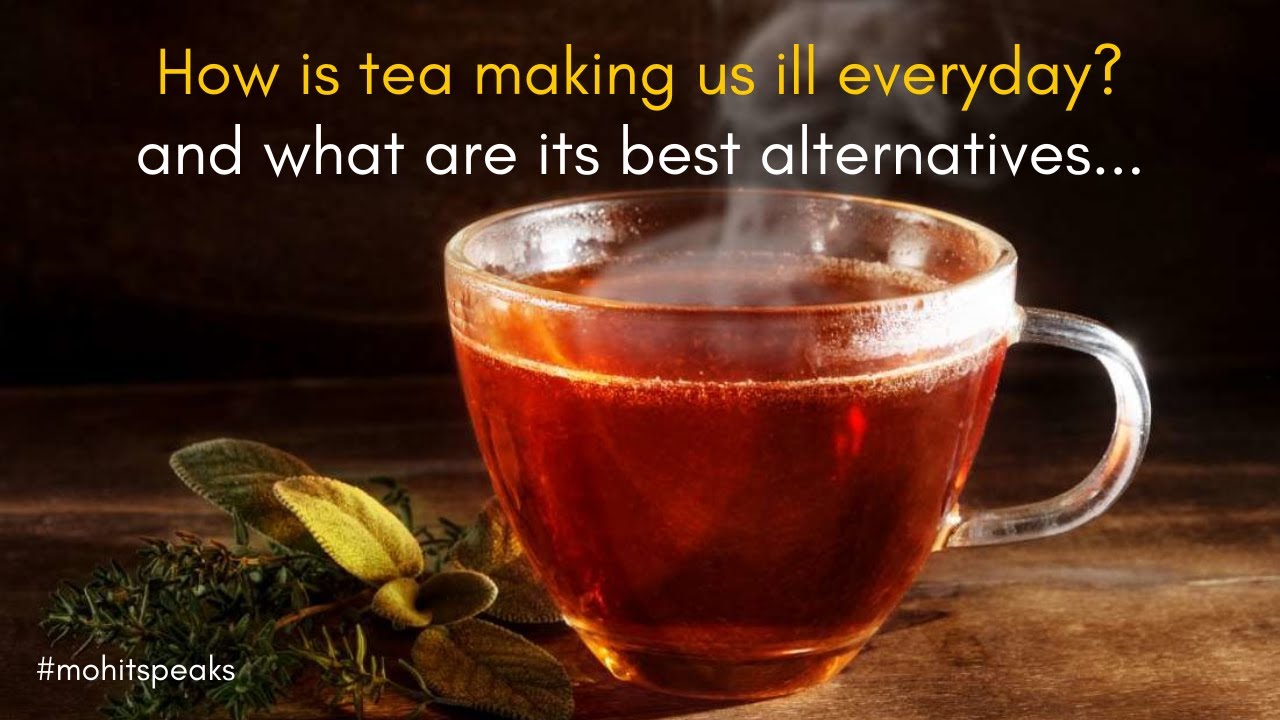 When is tea medicinal and when it acts as poison? - YouTube
