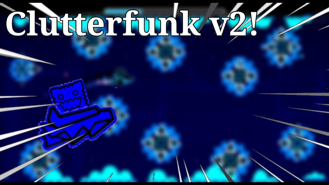 Geometry Dash - Clutterfunk v2 completado - YouTube