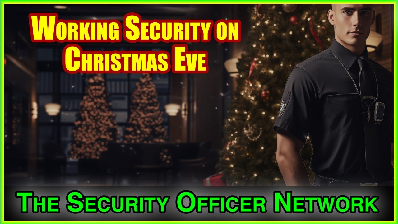 Why You Should Work Security on Christmas Eve - YouTube