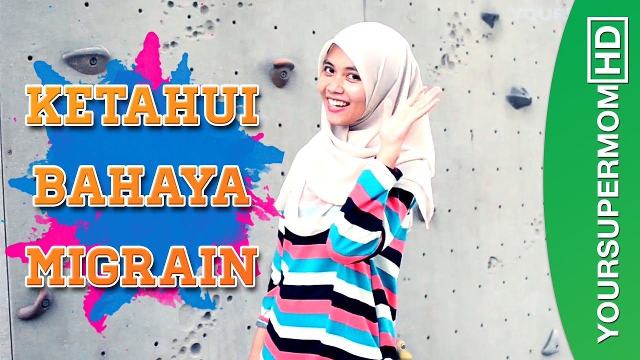KETAHUI BAHAYA MIGRAIN - YouTube