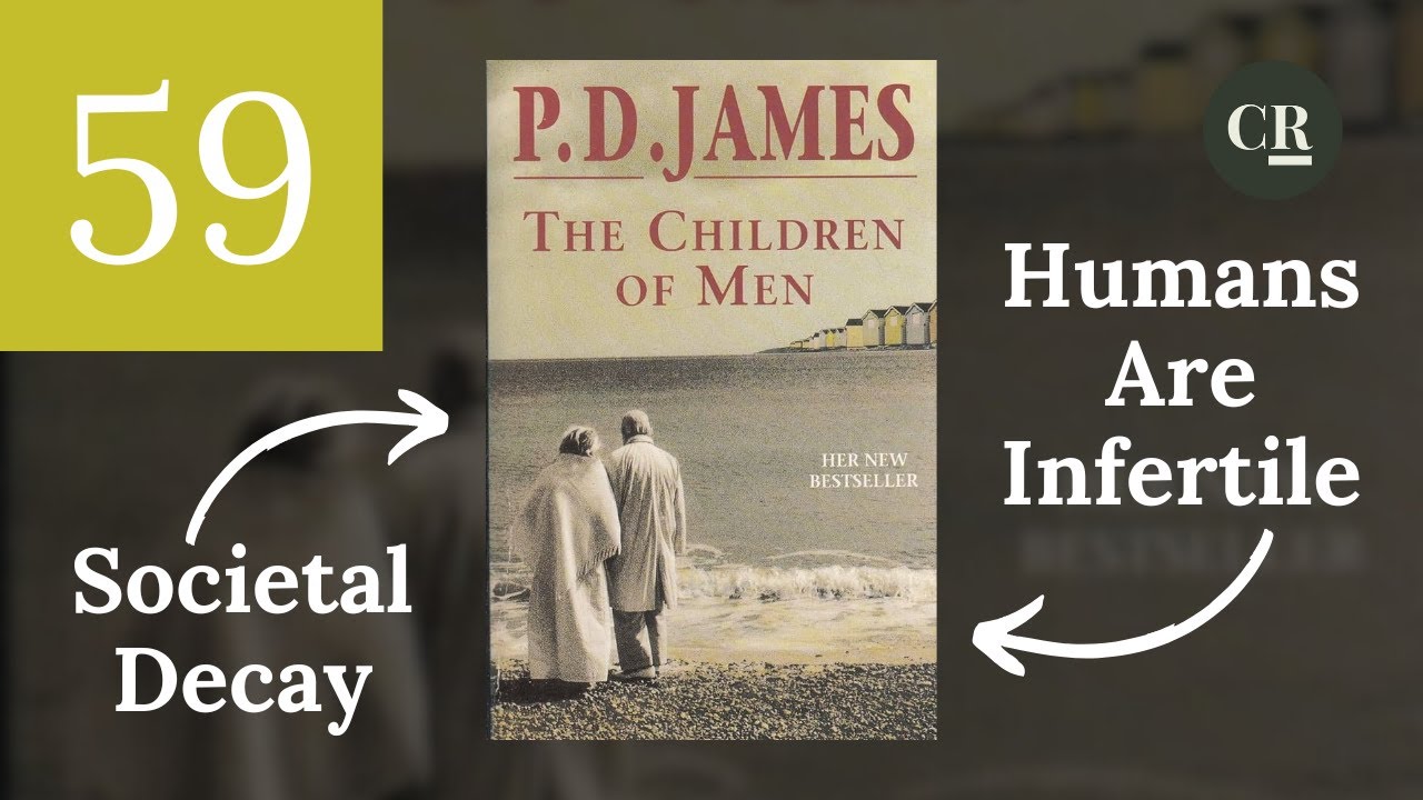 If 'Mid' Was a Book: The Children of Men Book Review - YouTube