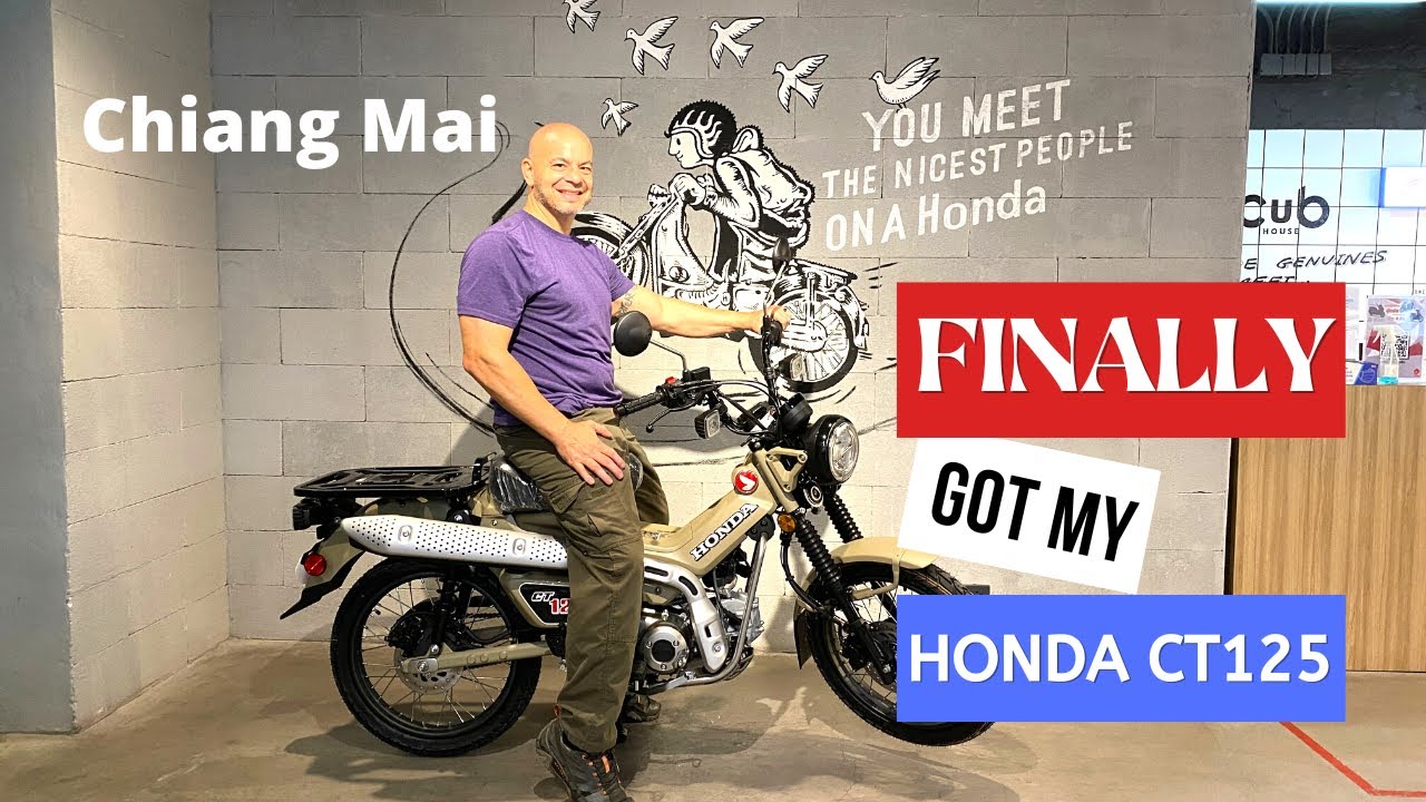 Finally Received my Honda CT125 in Chiang Mai Thailand - YouTube