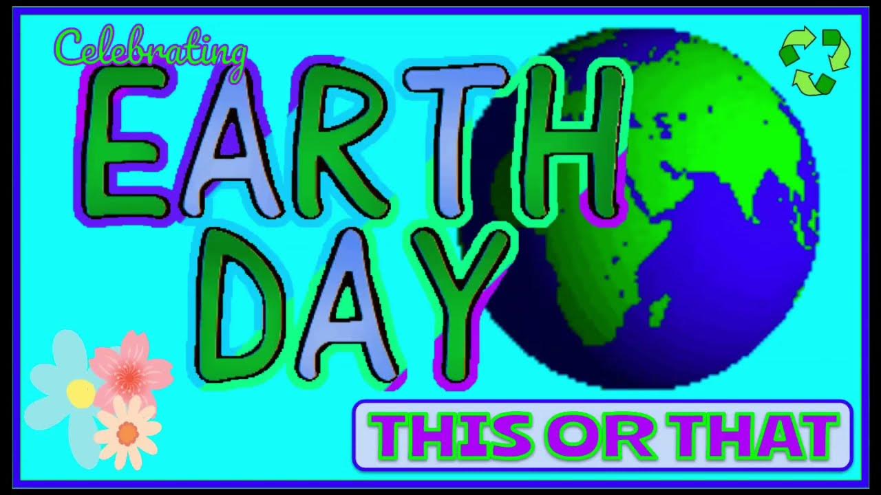 Celebrating EARTH DAY This or That Brain Break Activity! - YouTube