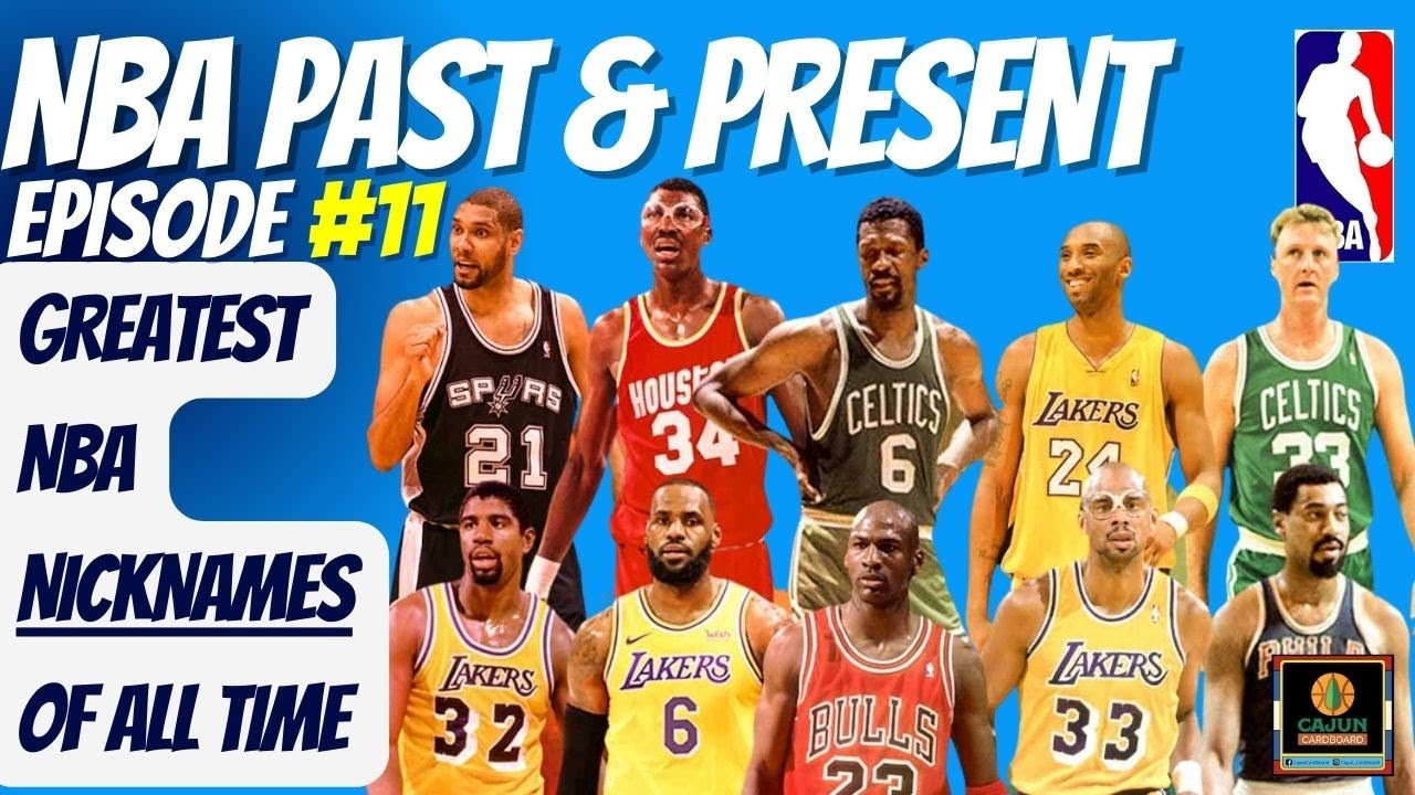 NBA Past & Present Episode #11 - The Best NBA Nicknames & Arnold ...