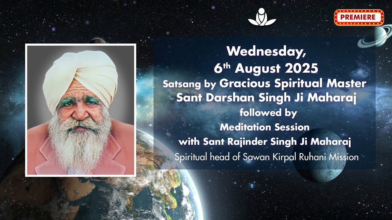 Satsang By Gracious Master Sant Darshan Singh Ji Maharaj - Aug 06, 2025 ...