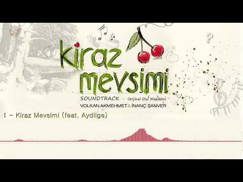 Kiraz Mevsimi Müzikleri Ilk Öpücük.