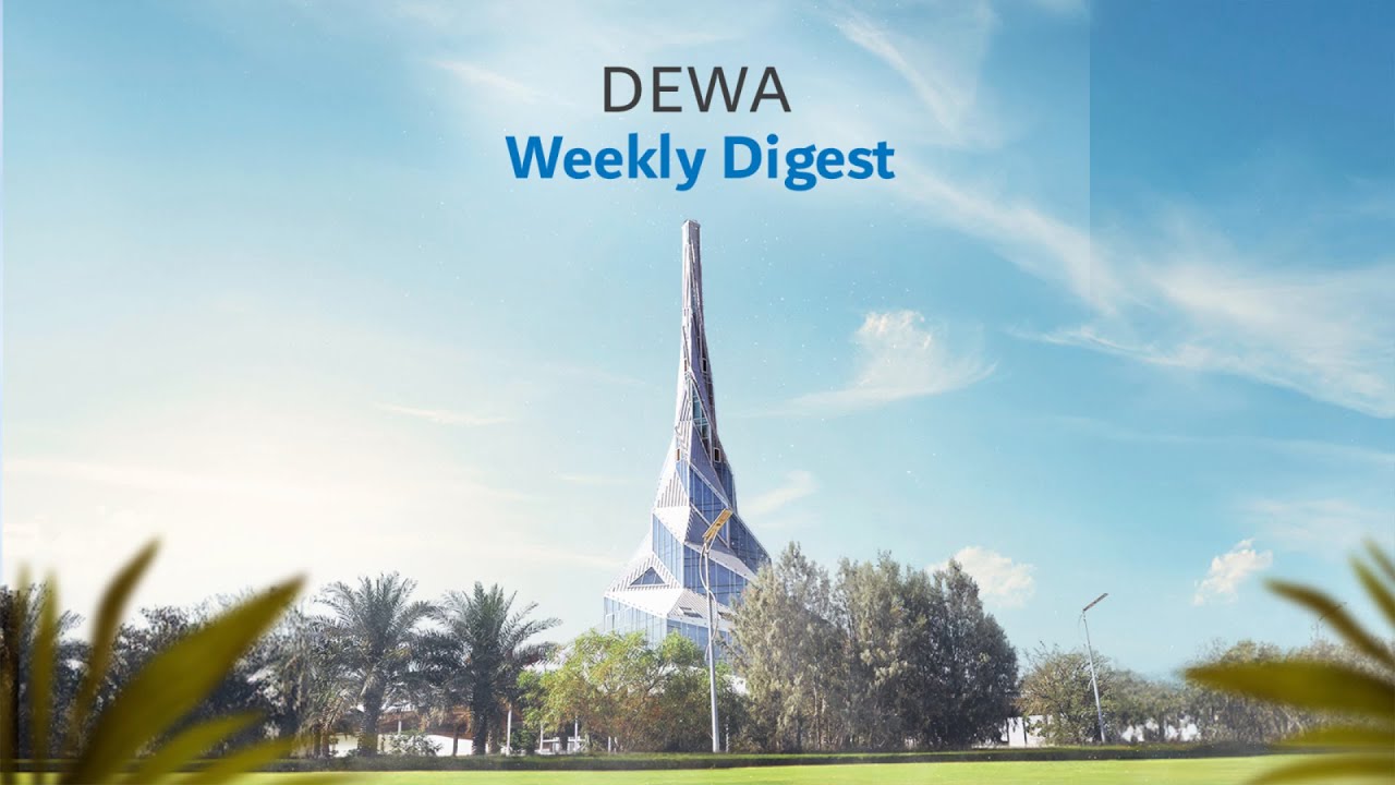 DEWA Weekly Digest - 13 July - YouTube