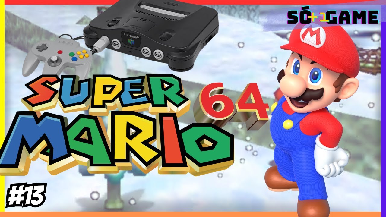 13- SUPER MARIO 64 - NINTENDO 64 - GAMEPLAY - YouTube