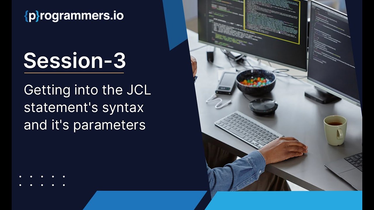 Session-3: Getting into the JCL statement's syntax and it's parameters ...