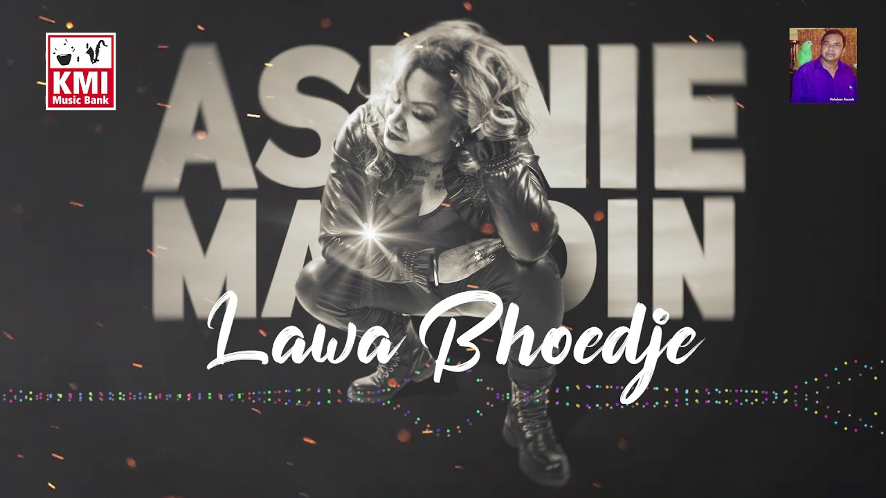 Lawa Bhoedje | Mohabeer records | Ashni Matadin - YouTube