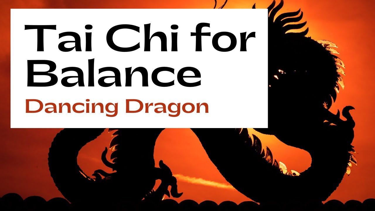 Easy 12-Minute Tai Chi Flow for Balance | Dancing Dragon | Tai Chi for ...