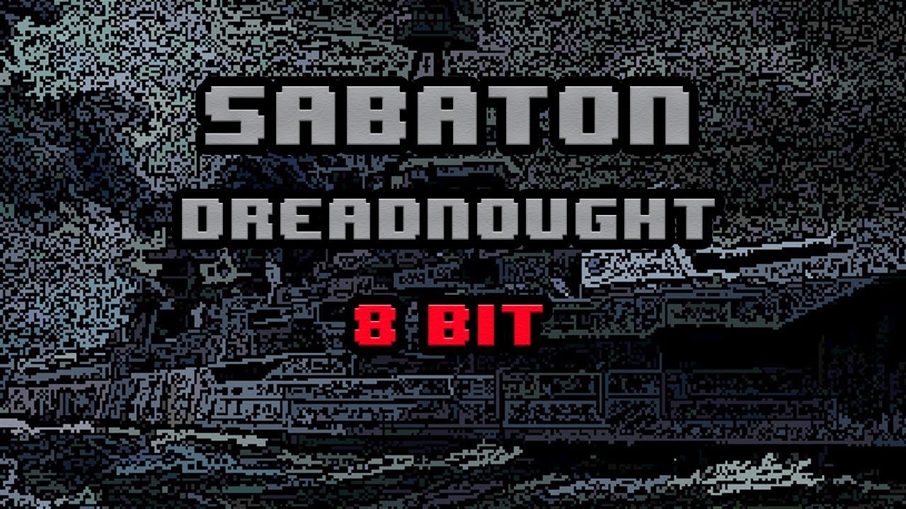 Sabaton - Dreadnought [8-bit] - YouTube