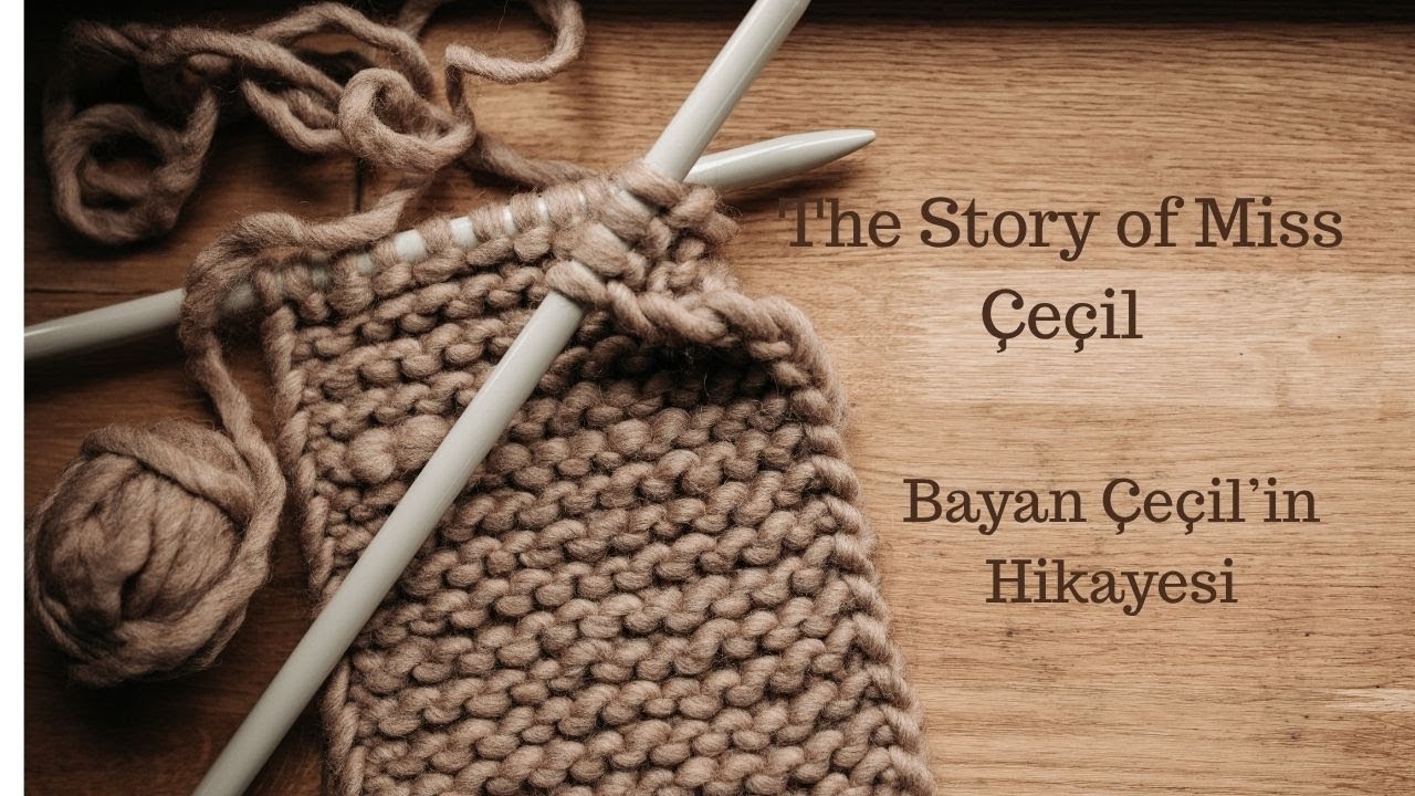 Bayan Çeçil'in Hikayesi: Sarmalın Sırrı - Miss Çeçil's Story: The ...