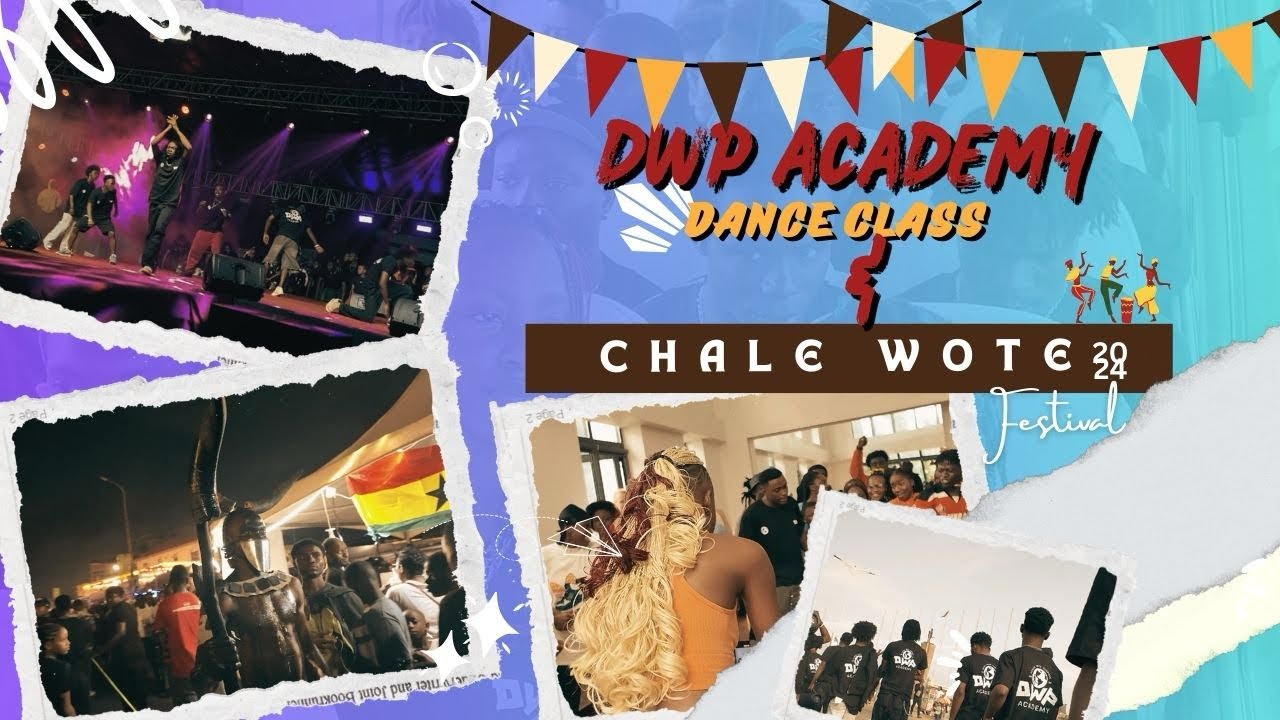 DWP Academy Dance Class and Chale Wote Festival 2024/ performances and ...