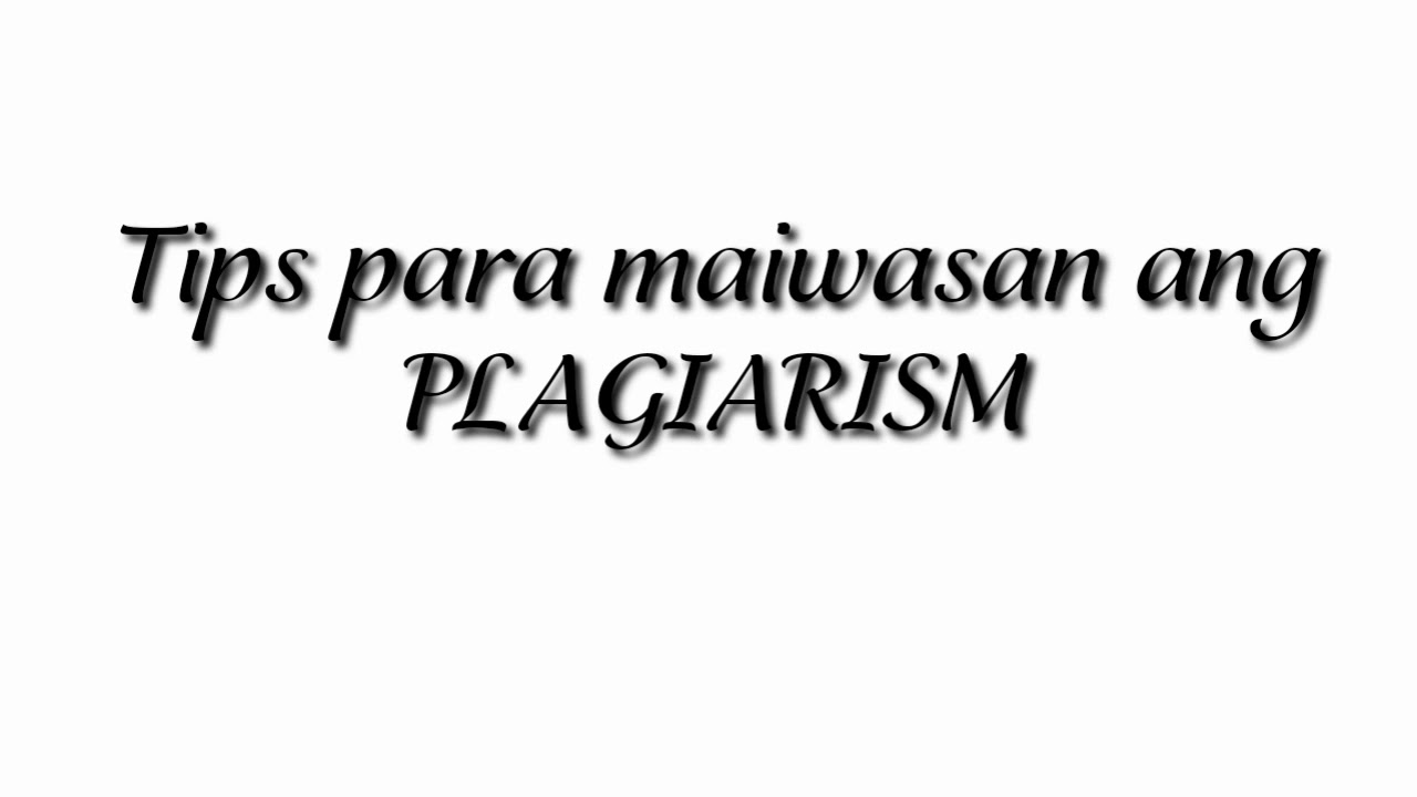Tips Para maiwasan ang PLAGIARISM - YouTube