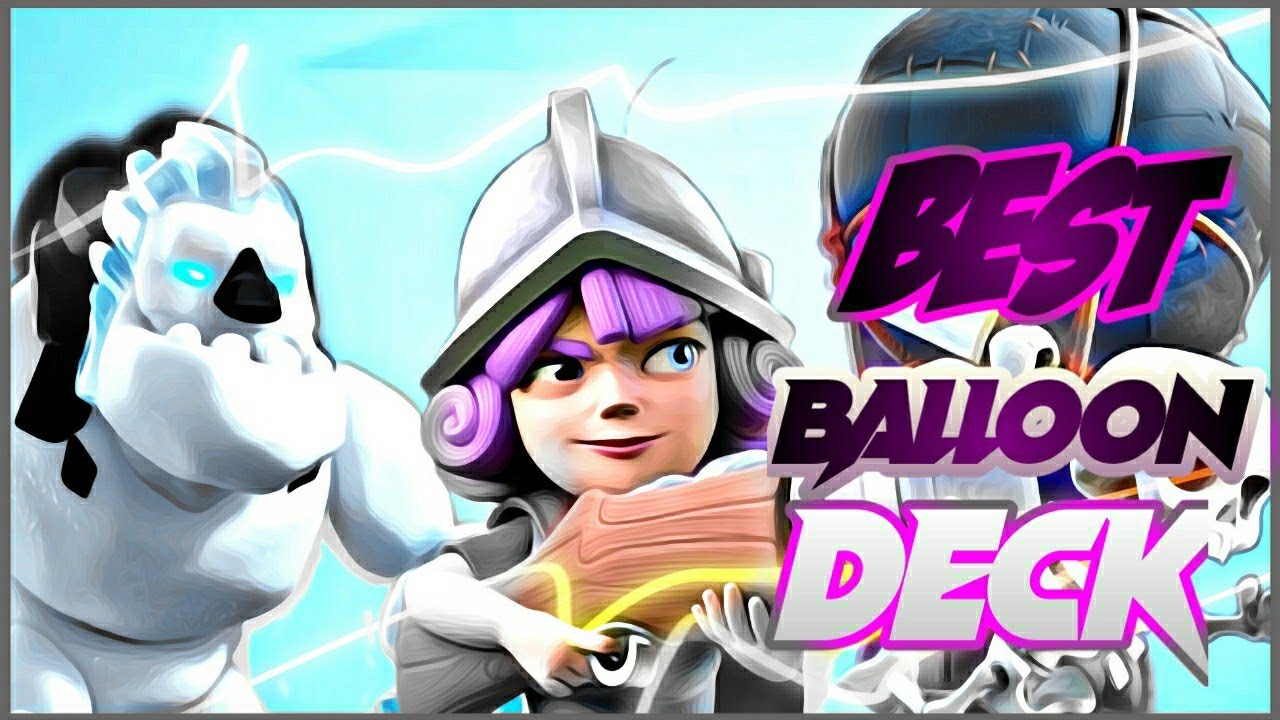 [BALLOON DECK clash royale ][BALLOON DECK] BALLOON DECK 2020] - YouTube