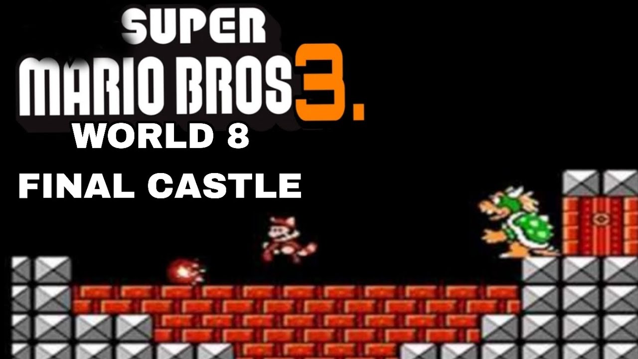 Super Mario Bros 3 || WORLD 8 || Final Castle complete || Gameplay ...