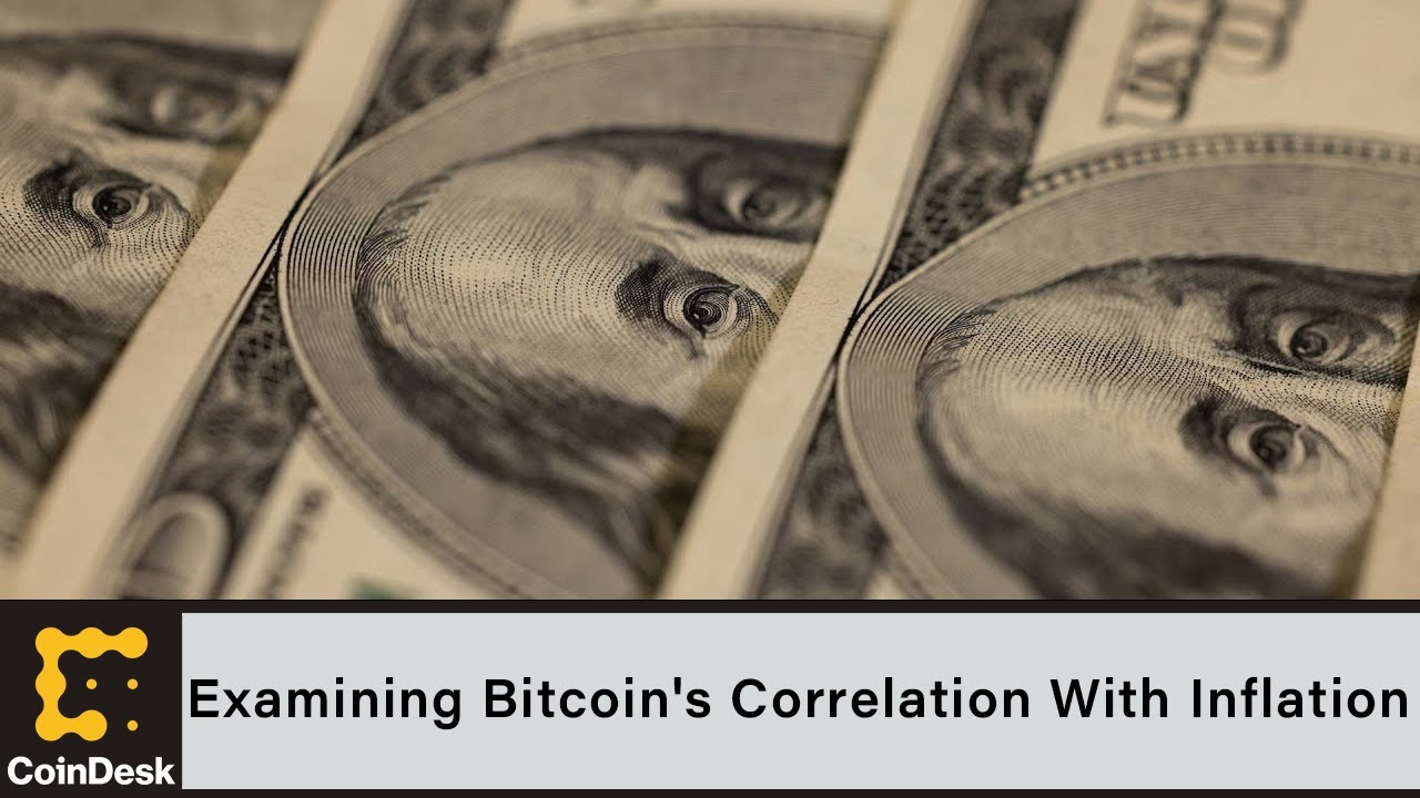 Examining Bitcoin's Correlation With Inflation - YouTube