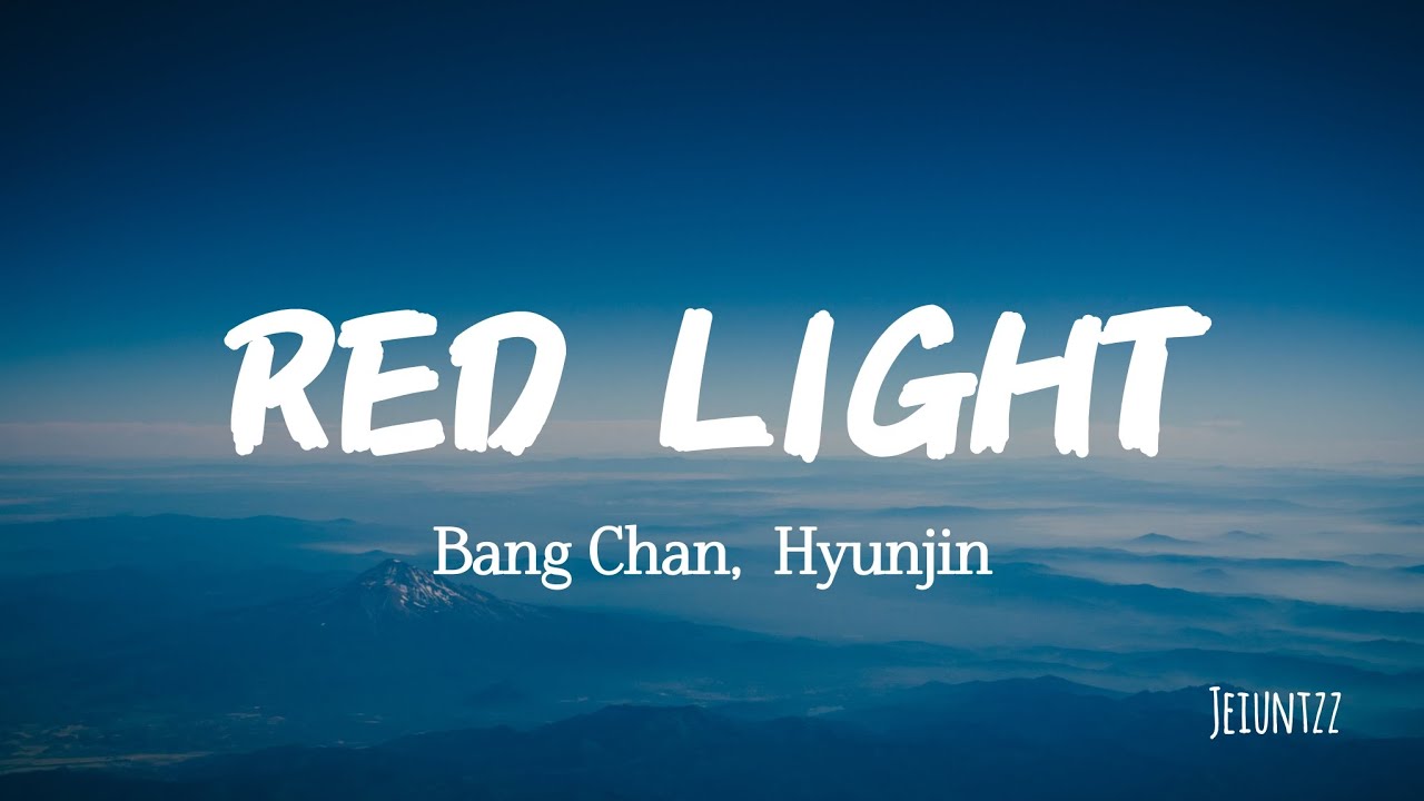 STRAY KIDS (Bang Chan & Hyunjin) - Red Light (lyrics) - YouTube