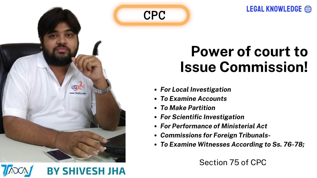 What are the powers of a court to issue Commissions? When a commission ...