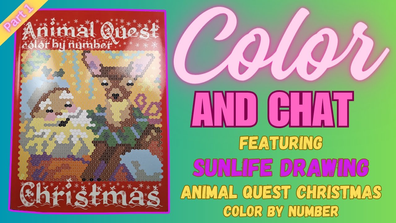 Color & Chat Part 1-Animal Quest Color By Number Christmas|Late Night ...