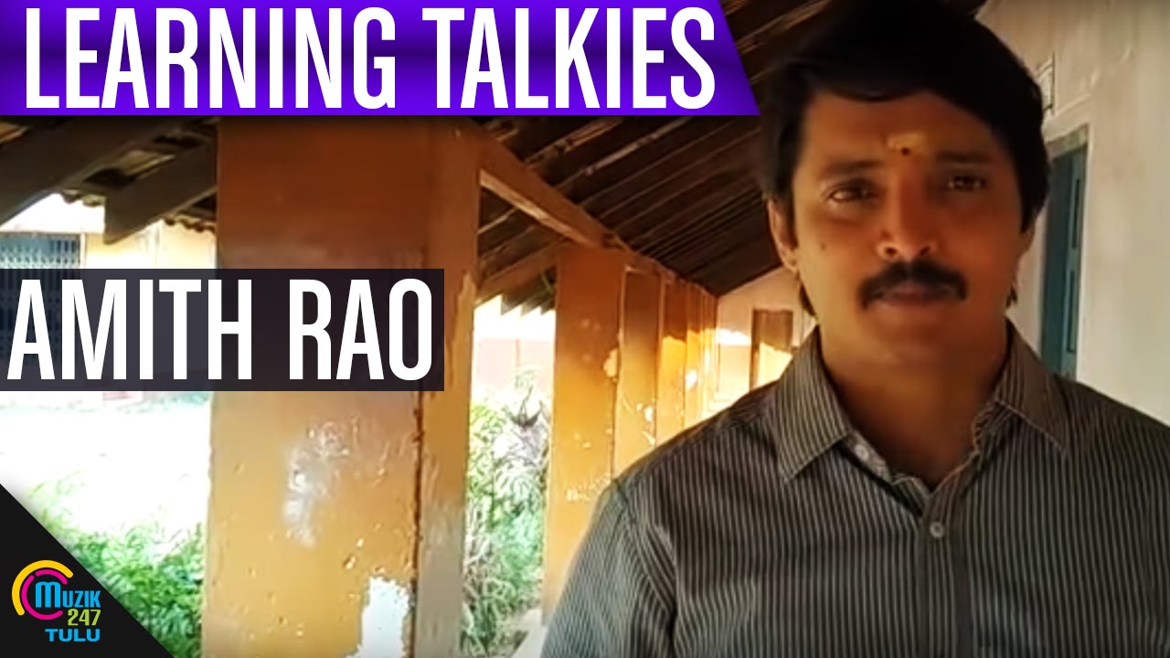 Learning Talkies || Amith Rao || Muzik247 Tulu - YouTube