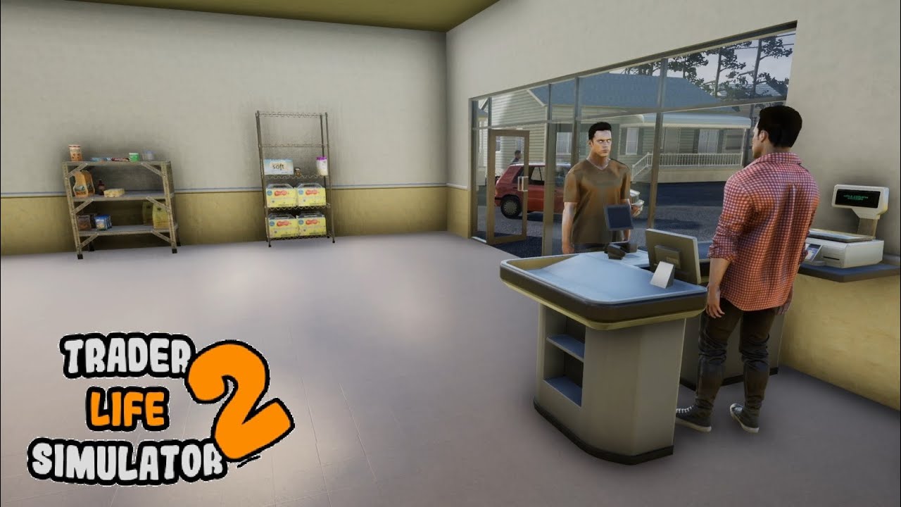 Our Store Owner Life Returns ~ Trader Life Sim 2 - YouTube