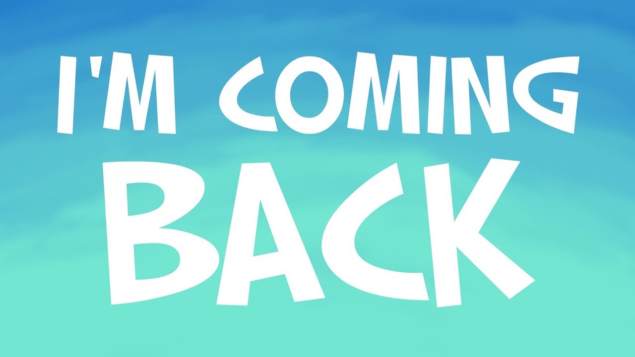 I'm Making A Comeback!!!!!! - YouTube