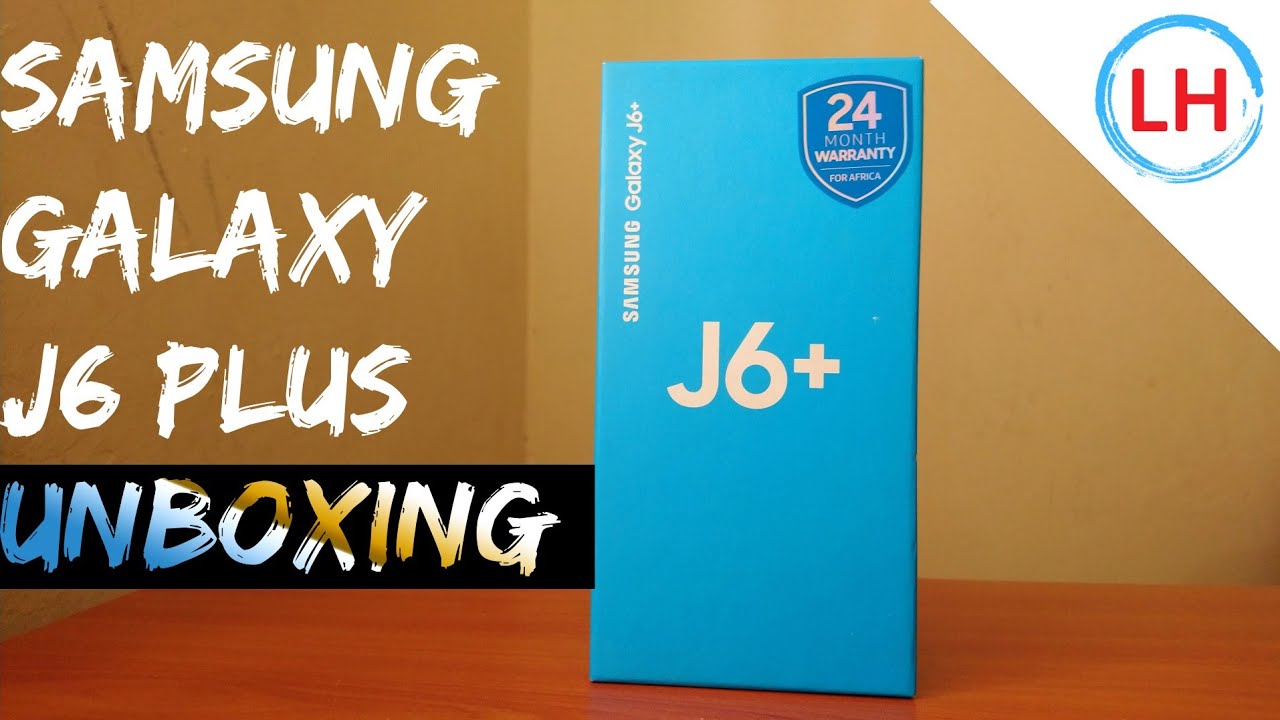 Samsung Galaxy J6 PLUS Unboxing and First impressions - YouTube