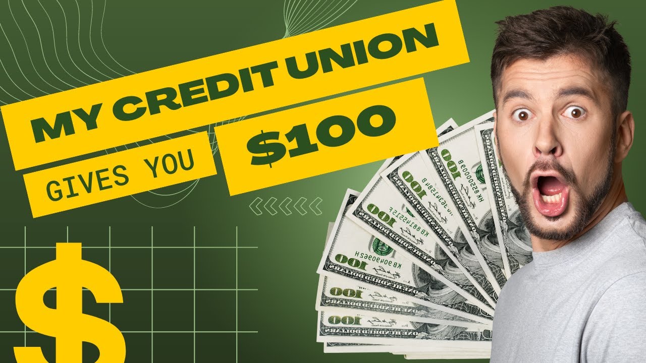I refer you - you Get $100 opening a Credit Union Account with my ...