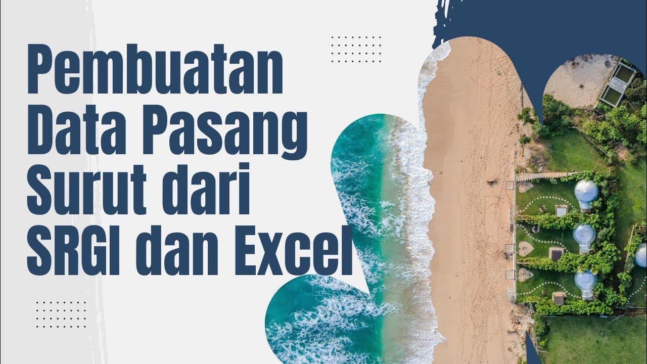 Tutorial Pembuatan Data Pasang Surut dari SRGI diolah menggunakan Excel - YouTube