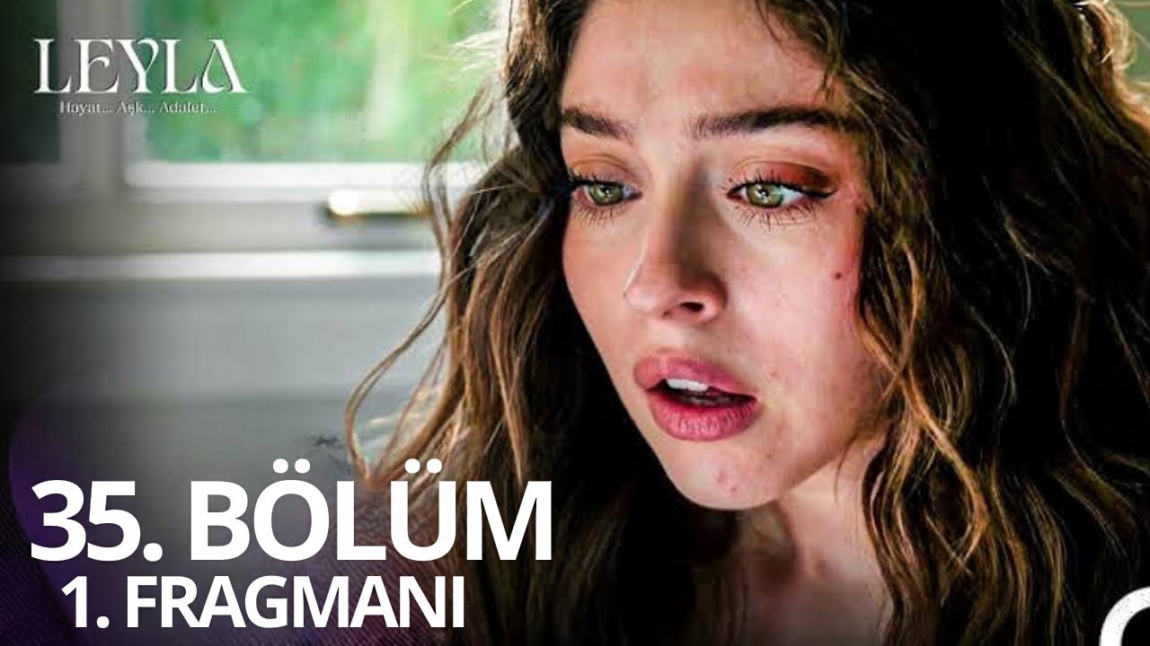 Leyla 35. Bölüm Fragmanı - YouTube