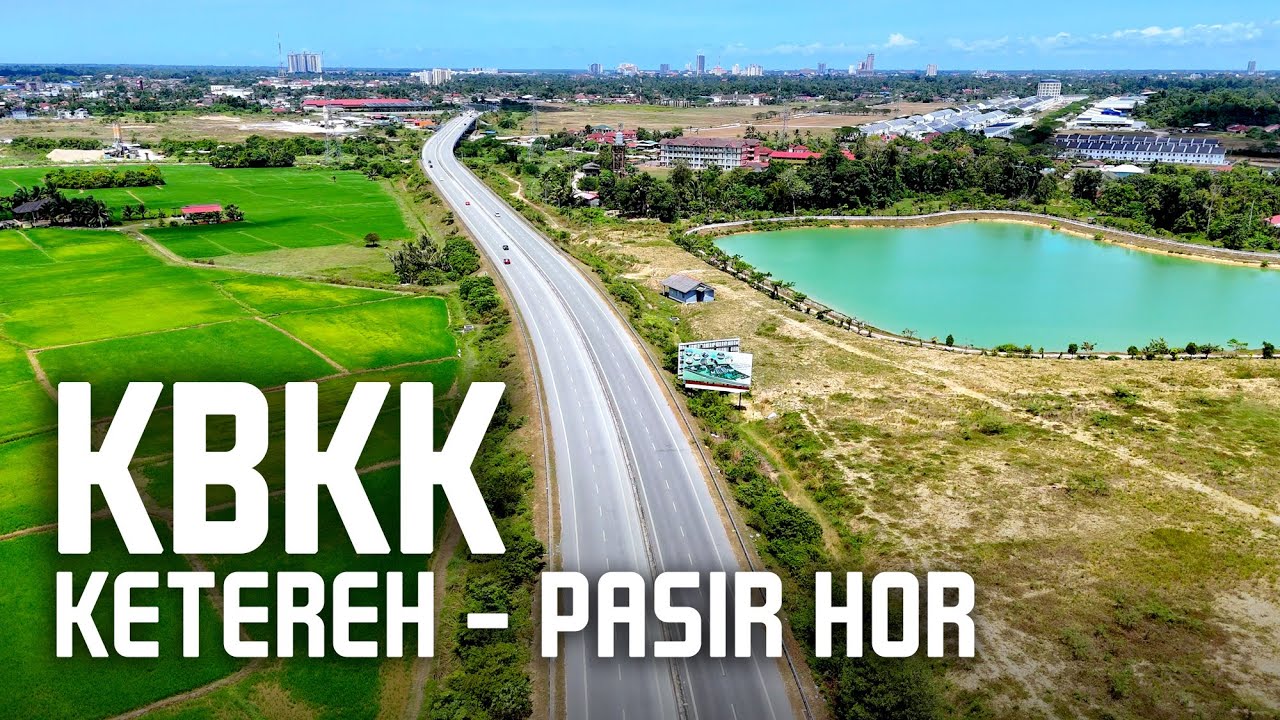 Lebuhraya KBKK: Persimpangan Ketereh - Pasir Hor (13.85 km). Pakej 2A ...