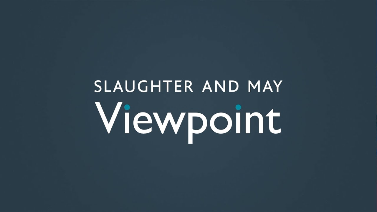Viewpoint - The M&A Landscape - Slaughter & May - YouTube